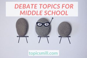 Most interesting Debate Topics for Middle School in 2025