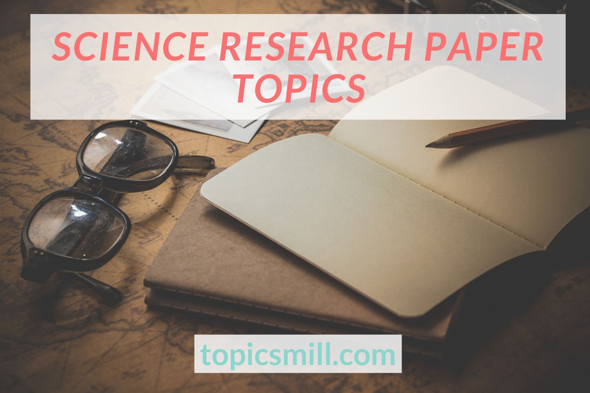 Science Research Paper Topics reveal how our world has been impacted