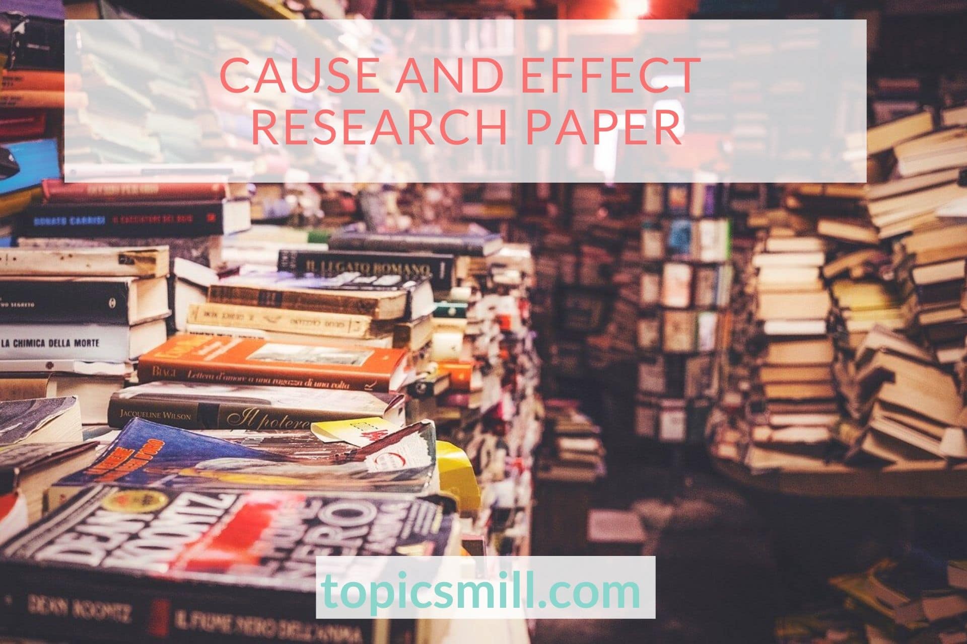 Cause And Effect Research Paper Topics - 2025 | TopicsMill